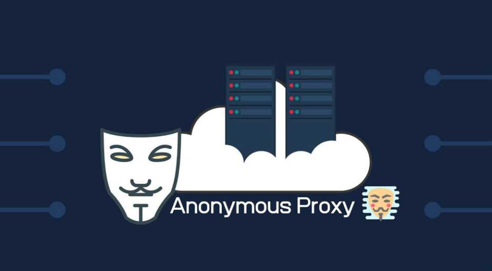 Proxy là gì? Cách thiết lập proxy server an toàn, hiệu quả