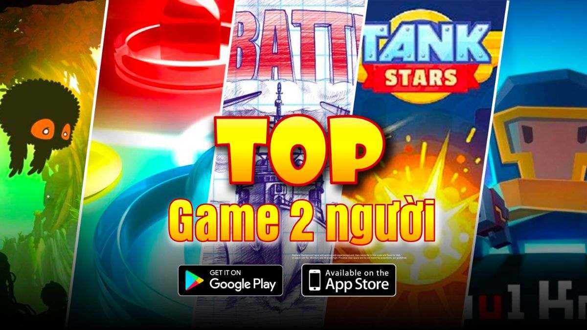Top 10 game 2 người chơi miễn phí trên máy tính và Mobile